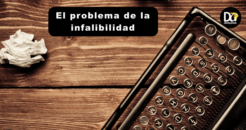El problema de la infalibilidad
