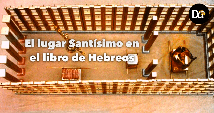 El lugar Santísimo en el libro de Hebreos